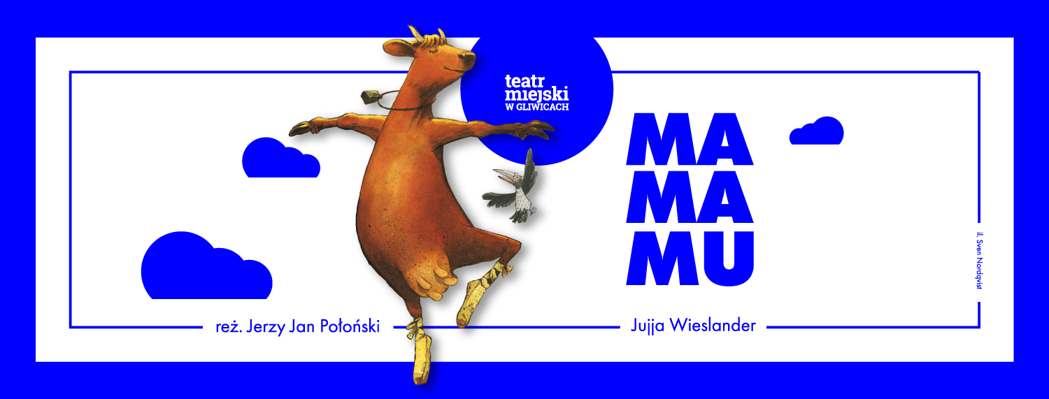 Mama Mu - Teatr Miejski w Gliwicach